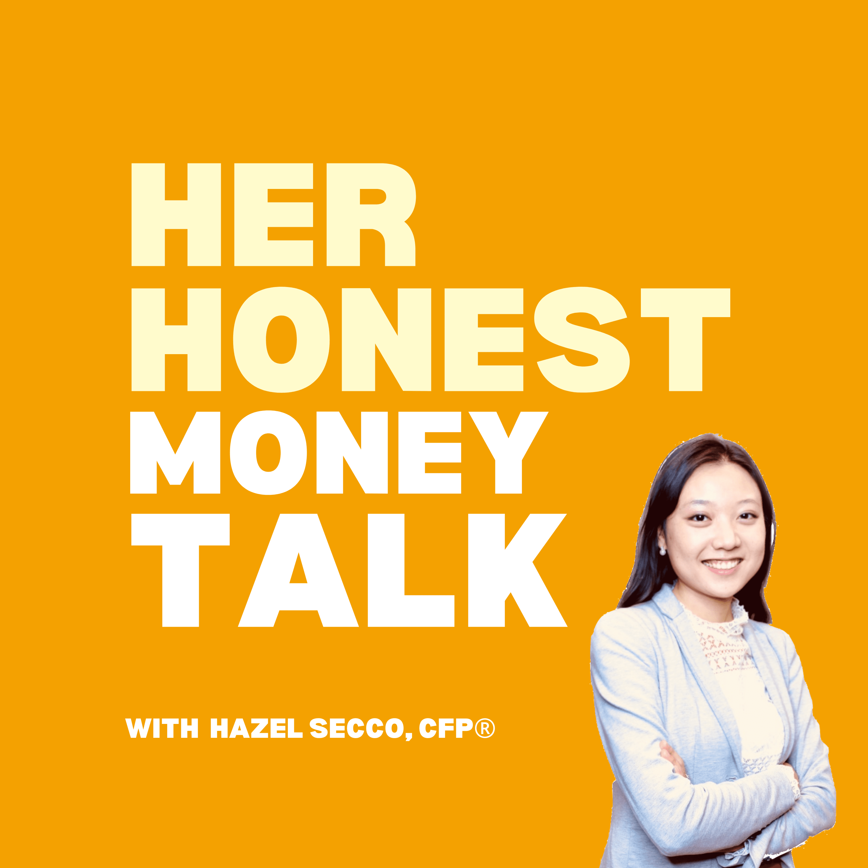 Her Honest Money Talk: Building Wealth with Confidence